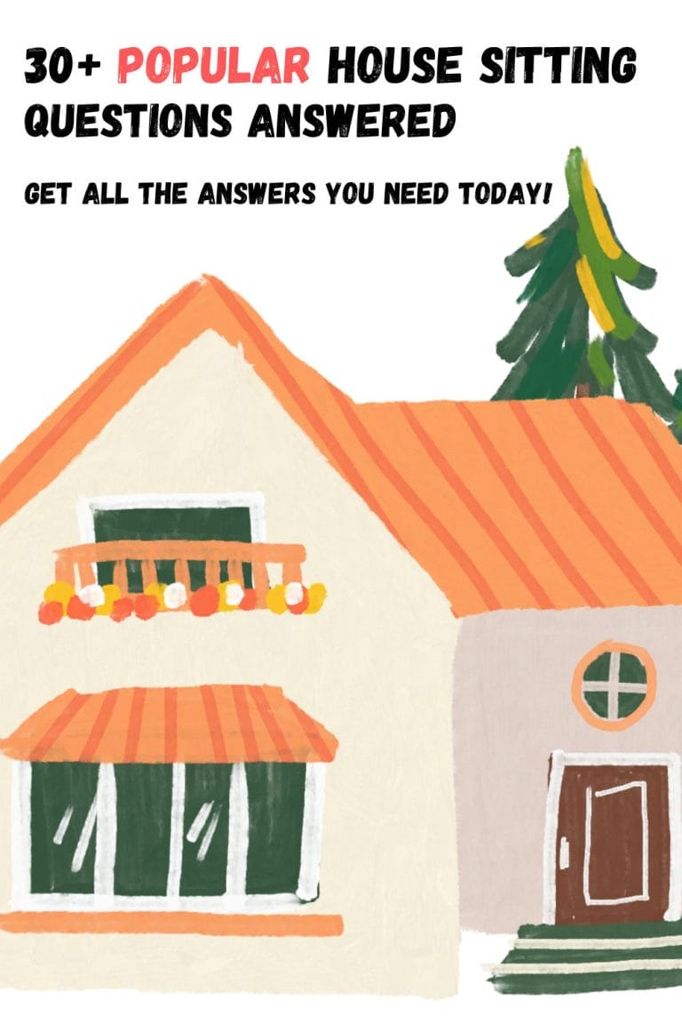 30+ Most Common House Sitting Questions Answered - The Travelling House ...